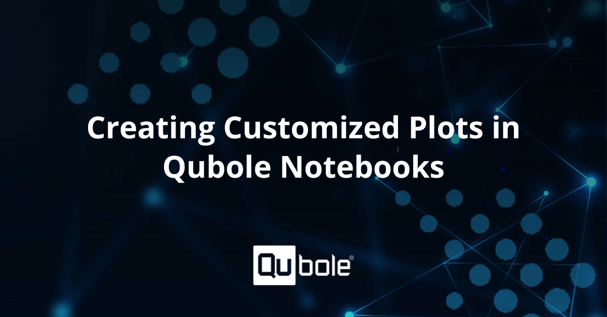 Creating Customized Plots in Qubole Notebooks | Qubole