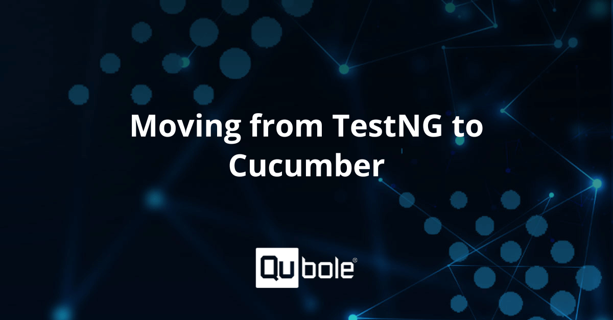 Data Analytics with Business Value - From TestNG to Cucumber | Qubole
