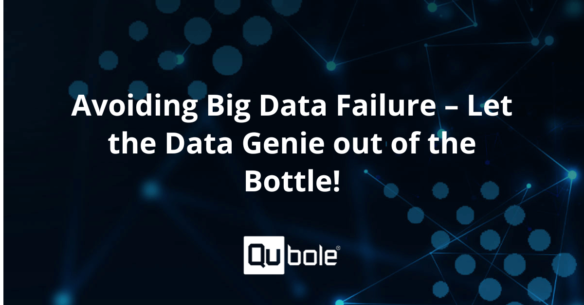 Avoiding Big Data Failure - Qubole