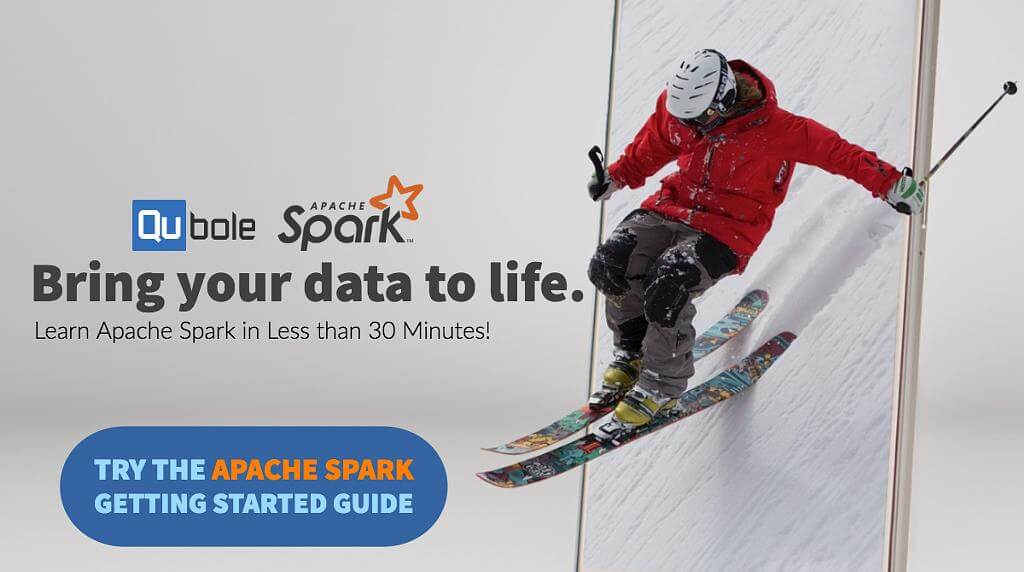 Learn How To Use Apache Spark Interactive Tutorial Qubole