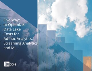 Five Ways to Optimize Big Data Processing Costs in the Cloud | Qubole