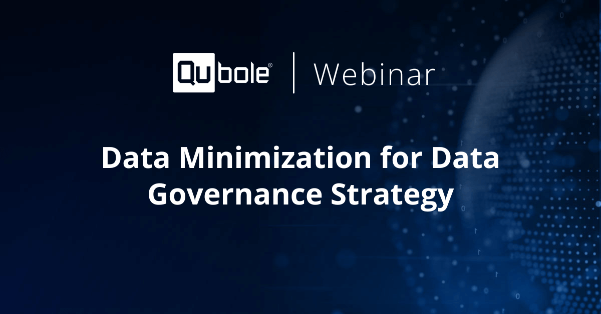 Data Minimization for Data Governance Strategy - Qubole